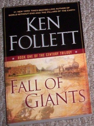 Fall of Giants (book one of the century trilogy) by Ken Follett | Goodreads