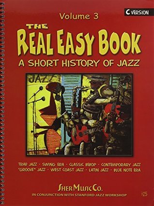 The Real Easy Book, Vol.3: A SHort History Of Jazz by Chuck Sher ...