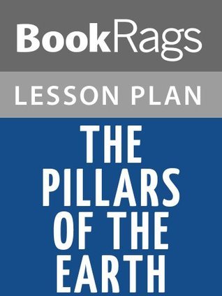 Lesson Plans The Pillars of the Earth by BookRags | Goodreads