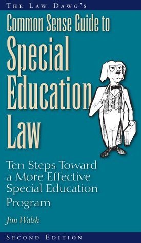 The Law Dawg's Common Sense Guide to Special Education Law: Ten Steps ...