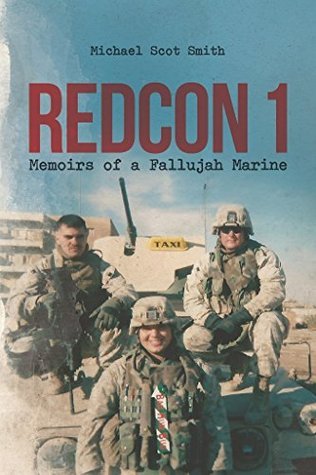 RedCon 1: Memoirs of a Fallujah Marine by Michael Scot Smith | Goodreads
