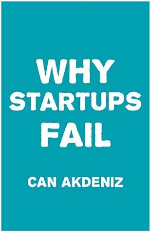 Why Startups Fail: Deadly Mistakes of Business Startup Founders ...