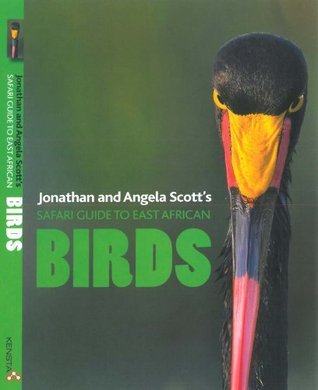 Jonathan and Angela Scotts Safari Guide to East African Birds by ...