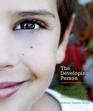 Developing Person Through Childhood and Adolescence by Kathleen Stassen ...
