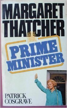 Margaret Thatcher: A Tory and her party by Patrick Cosgrave | Goodreads
