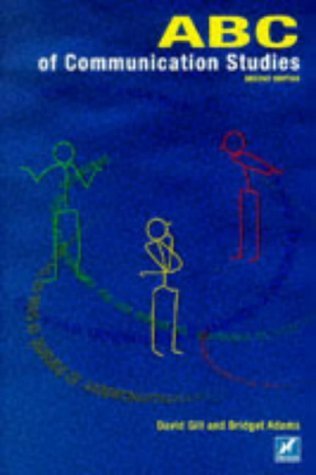 ABC of Communication Studies Second Edition by David Gill | Goodreads