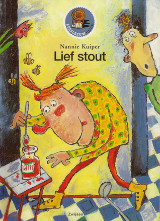 Lief, stout by Nannie Kuiper | Goodreads
