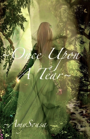 Once Upon A Tear by Amy Sousa | Goodreads