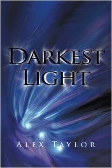 Darkest Light by Alex Taylor | Goodreads