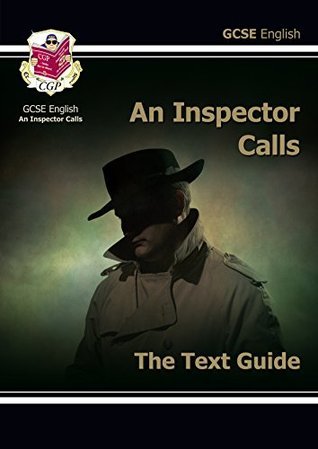 GCSE English Text Guide - An Inspector Calls by CGP Books | Goodreads