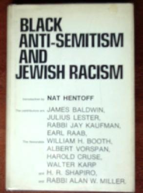 Black Anti-Semitism and Jewish Racism by Nat Hentoff | Goodreads