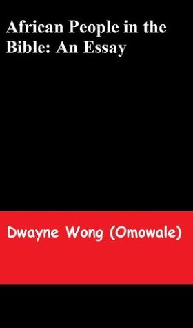 Africa and the Bible by Dwayne Wong (Omowale) | Goodreads