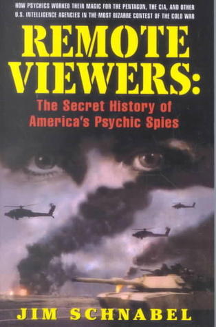 Remote Viewers: The Secret History of America's Psychic Spies by Jim ...