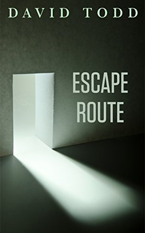 Escape Route by David Todd | Goodreads