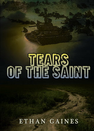 Tears of the Saint by Ethan Gaines | Goodreads
