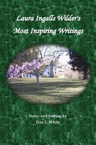 Laura Ingalls Wilder's Most Inspiring Writings by Laura Ingalls Wilder ...