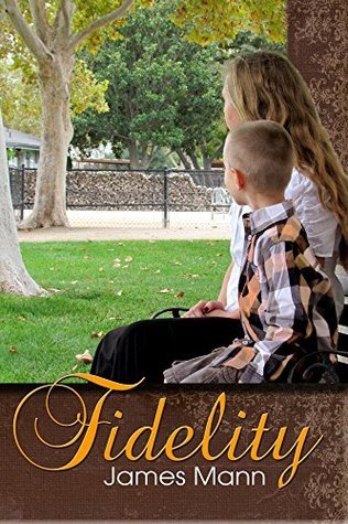 Fidelity by James Nicholas Mann | Goodreads