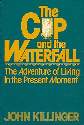 The Cup and the Waterfall by John Killinger | Goodreads