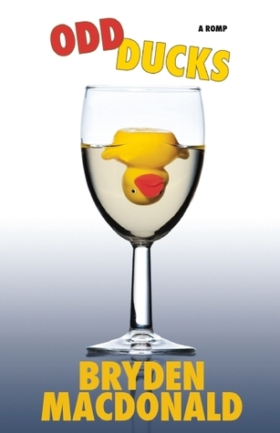 Odd Ducks by Bryden Macdonald | Goodreads