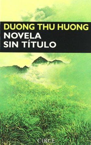 Novela sin título by Dương Thu Hương | Goodreads