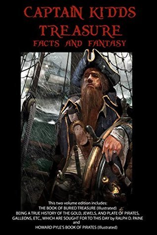 Captain Kidd's Treasure - Facts and Fantasy: The Hunt for Buried Pirate ...