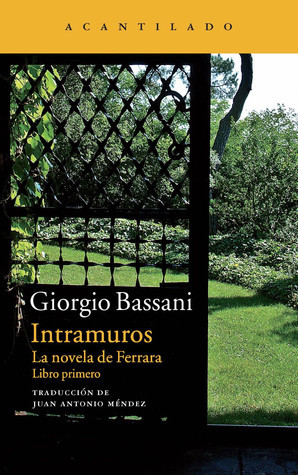 Intramuros by Giorgio Bassani | Goodreads