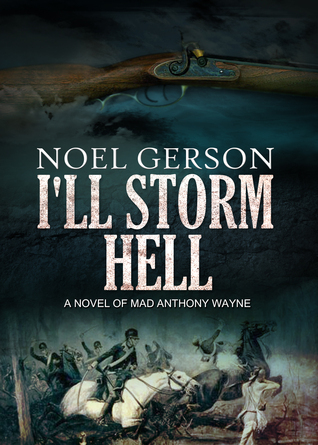 I'll Storm Hell by Noel B. Gerson | Goodreads