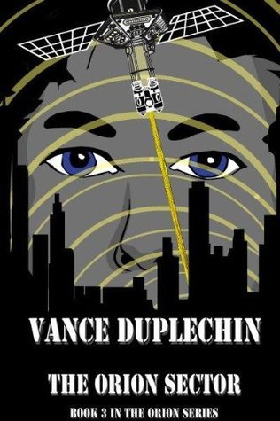 The Orion Sector (The Orion Series) by Vance Duplechin | Goodreads