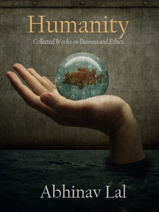 Humanity by Abhinav Lal | Goodreads