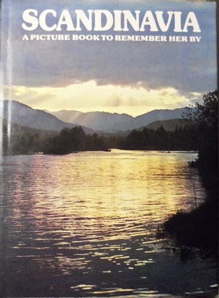 Scandinavia (Picture Book to Remember Her By) by Crescent Books | Goodreads
