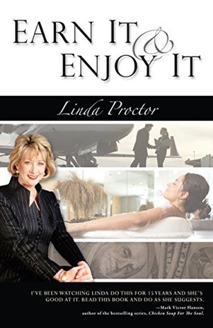 Earn It & Enjoy It: The 7 Great Lessons of Wealth Creation by Linda ...
