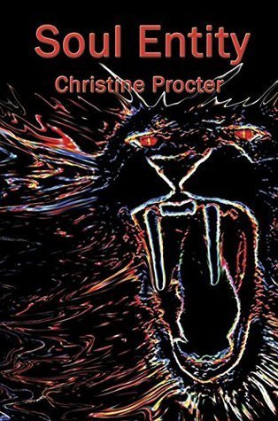 Soul Entity by Christine Procter | Goodreads