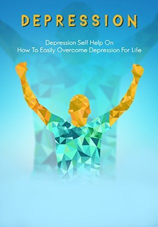 DEPRESSION: 9 Simple Depression Cure Steps To Overcome Depression ...