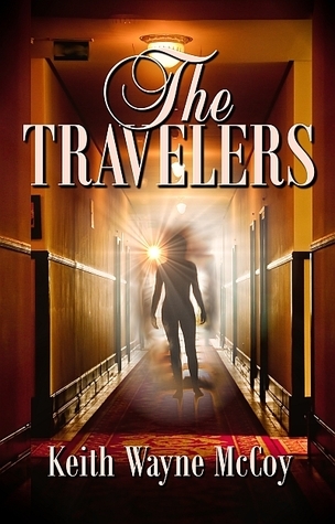 The Travelers by Keith Wayne McCoy | Goodreads