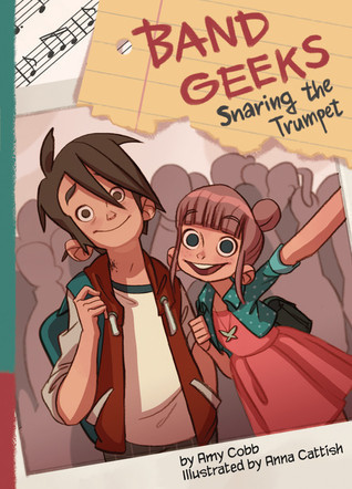 Snaring the Trumpet (Band Geeks) by Amy Cobb | Goodreads