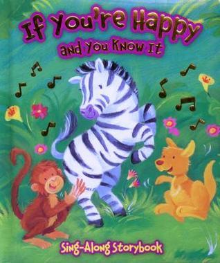 If You're Happy and You Know It: Sing-Along Storybook by Melanie ...