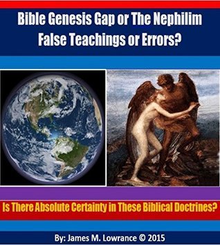 Bible Genesis Gap or The Nephilim False Teachings or Errors?: Is There ...