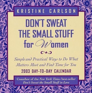 Don'T Sweat The Smmall Stuff For Women 2003 Dtd by Kristine Carlson ...