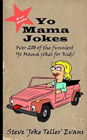 Yo Mama Jokes Funny For Kids 120+ Funny Yo Mama Jokes
