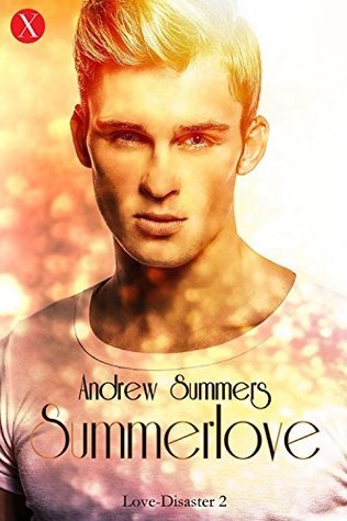 Summerlove (Love Disaster 2) by Andrew Summers | Goodreads