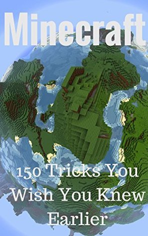 Minecraft: Minecraft Boxed Set, 150 Tricks You Wish You Knew Earlier ...