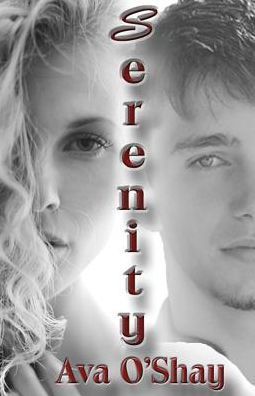 Serenity (Serenity, #1) by Ava O'Shay | Goodreads