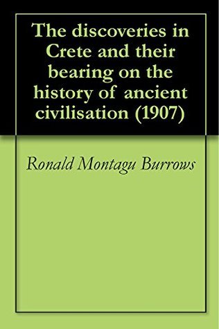 The discoveries in Crete and their bearing on the history of ancient ...