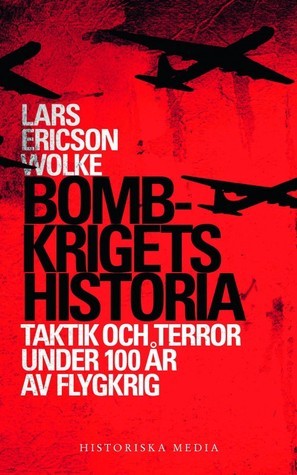 Bombkrigets historia by Lars Ericson Wolke | Goodreads