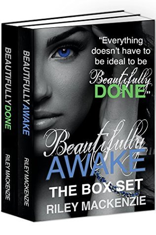 Beautifully Awake & Beautifully Done: The Box Set by Riley Mackenzie ...