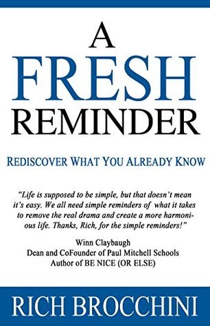 A Fresh Reminder: Rediscover what you already know by Richard Brocchini ...