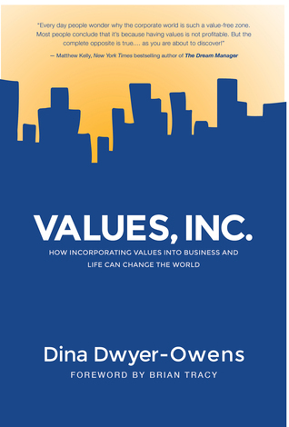 Values, Inc.: How Incorporating Values into Business and Life Can ...