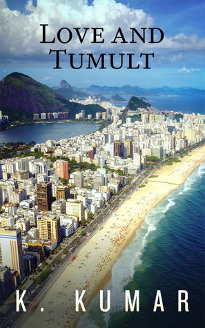 Love and Tumult by K. Kumar | Goodreads