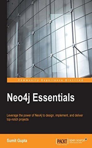 Neo4j Essentials by Sumit Gupta | Goodreads
