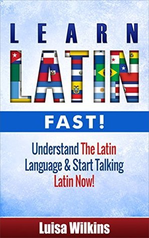 Learn Latin Fast! Understand The Latin Language & Start Talking Latin ...